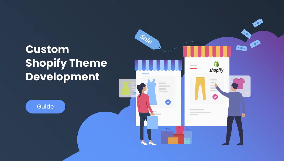 Custom Shopify Theme Development: The Complete Guide - Store Experts, LLC